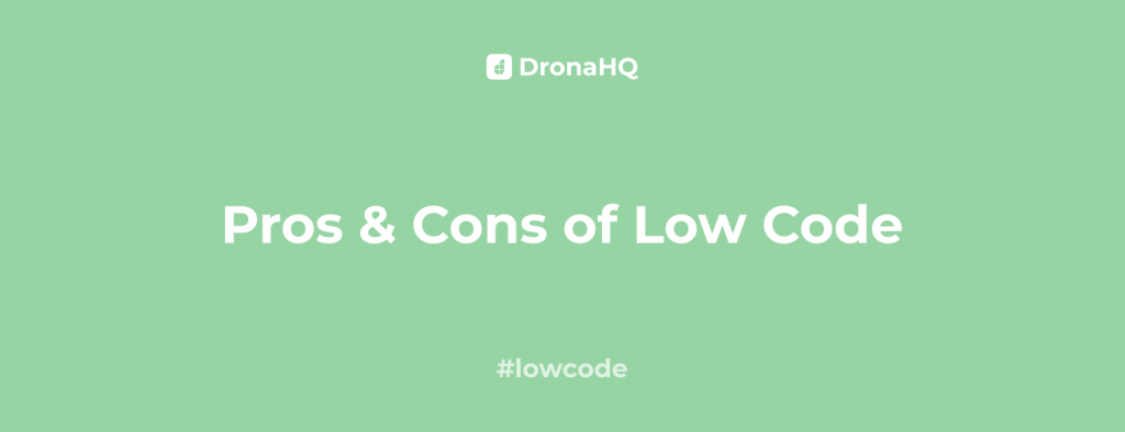 Low code vs No code | A detailed comparison - DronaHQ